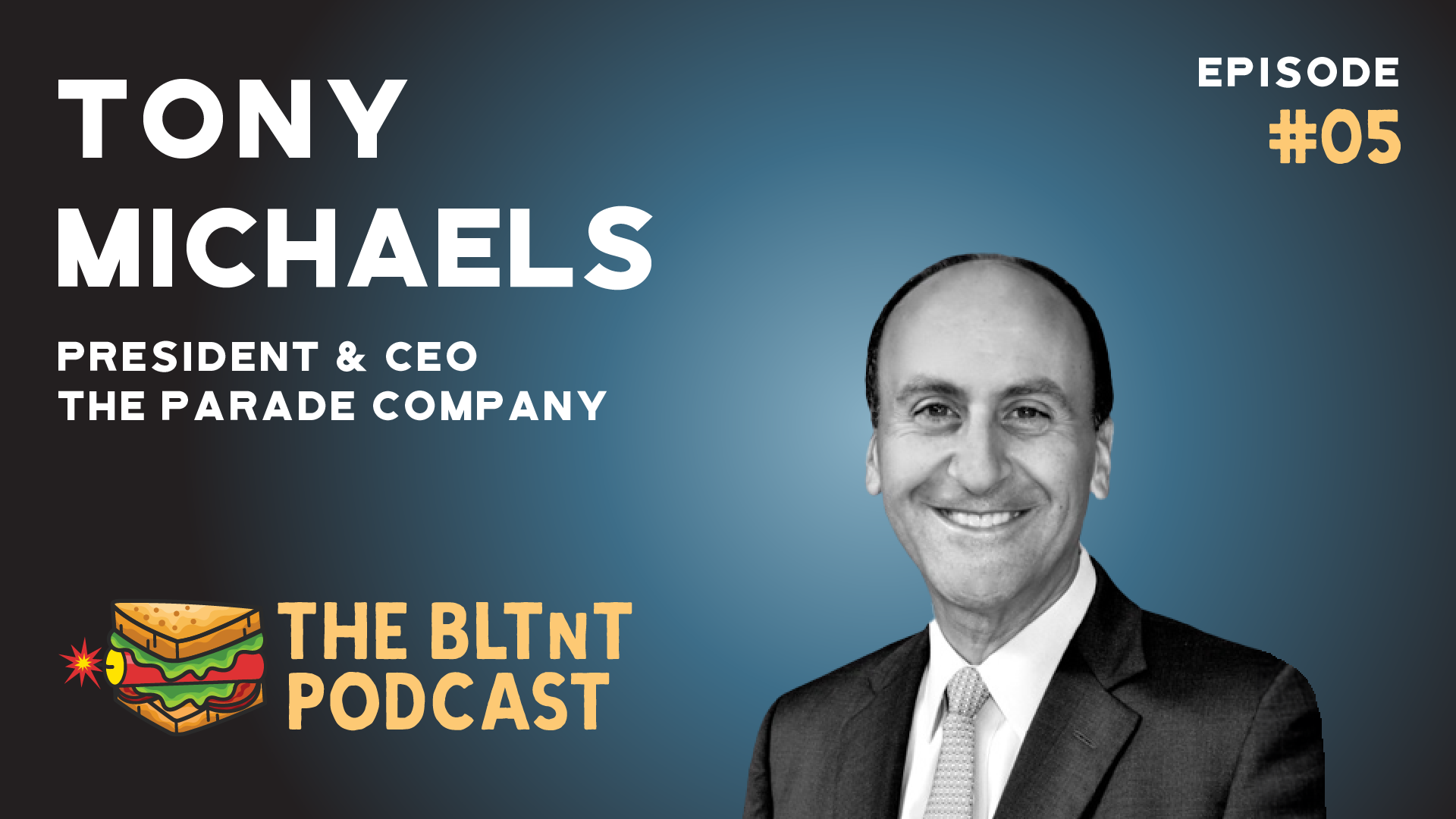 With Tony Michaels - Episode 05 - BLTNT Podcast