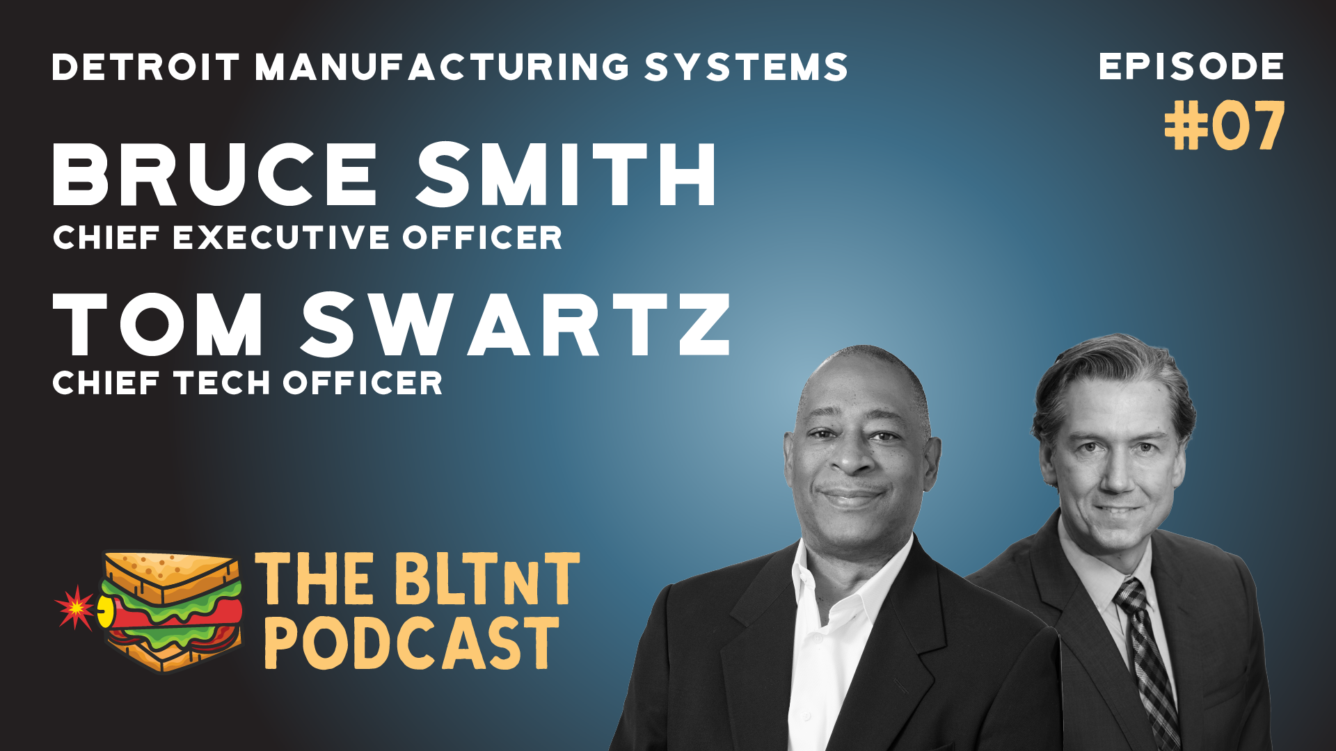 Bruce Smith & Tom Swartz: Episode 07 - BLTNT Podcast