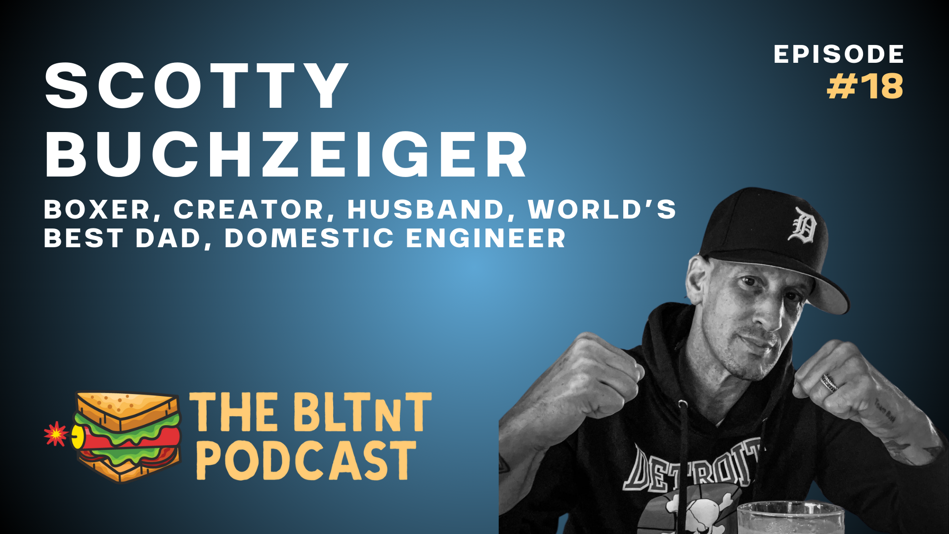 Scotty Buchzeiger | Episode 18 - BLTNT Podcast